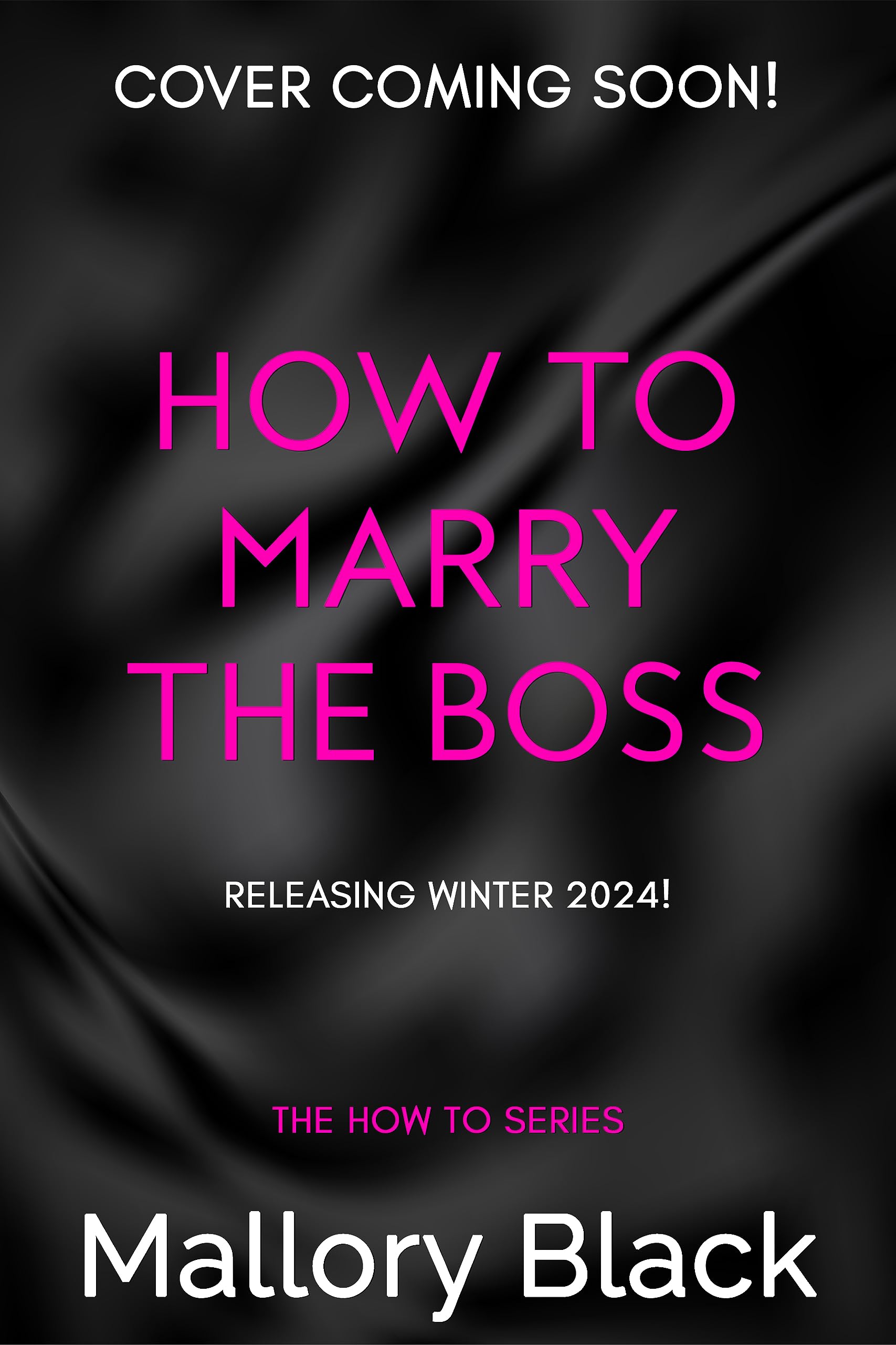 How to Marry the Boss (The How To Series Book 3) by Mallory Black ...