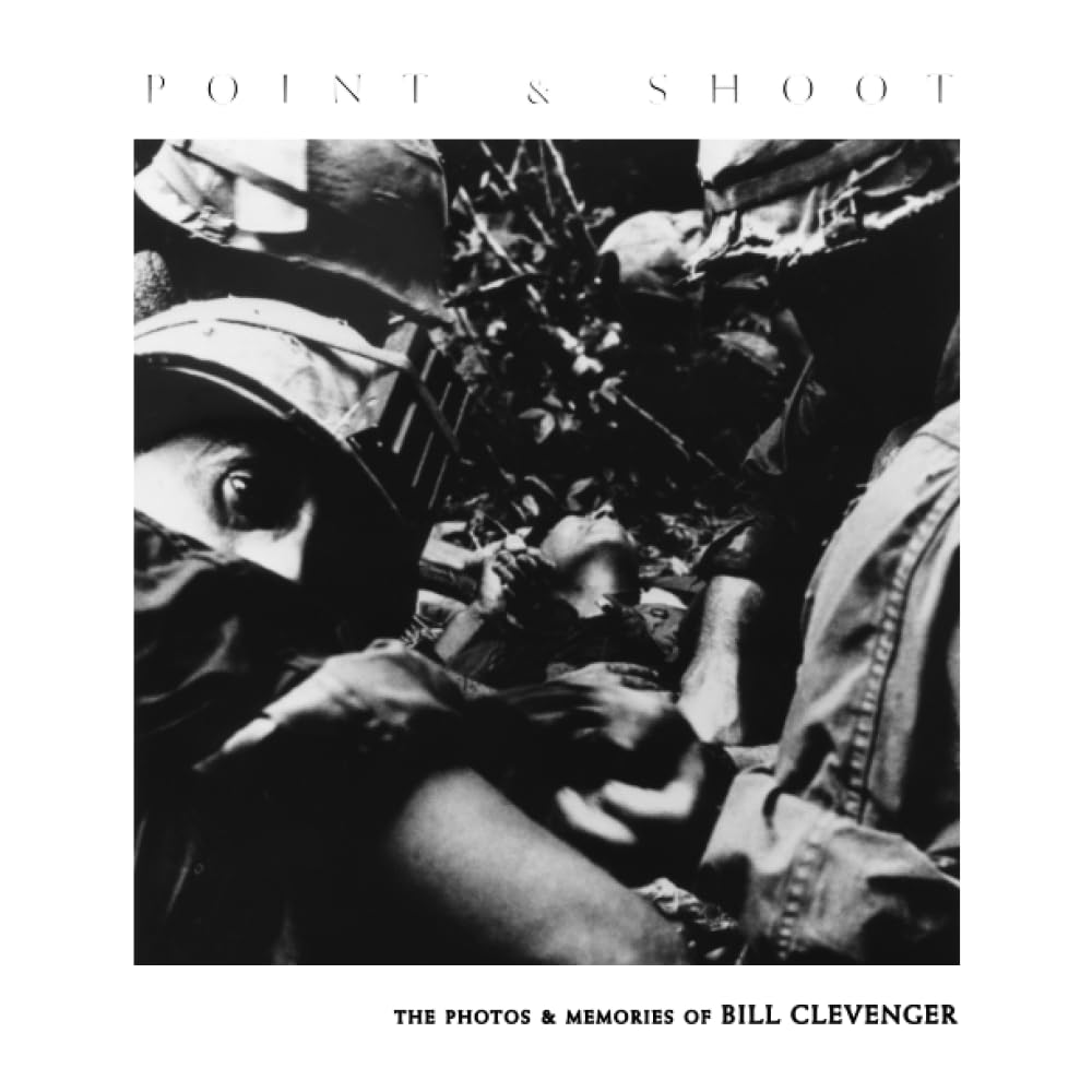 Point & Shoot by Bill Clevenger | Goodreads