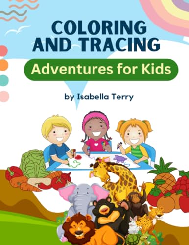 Coloring and Tracing Adventures for Kids: Embark on a Coloring Journey ...