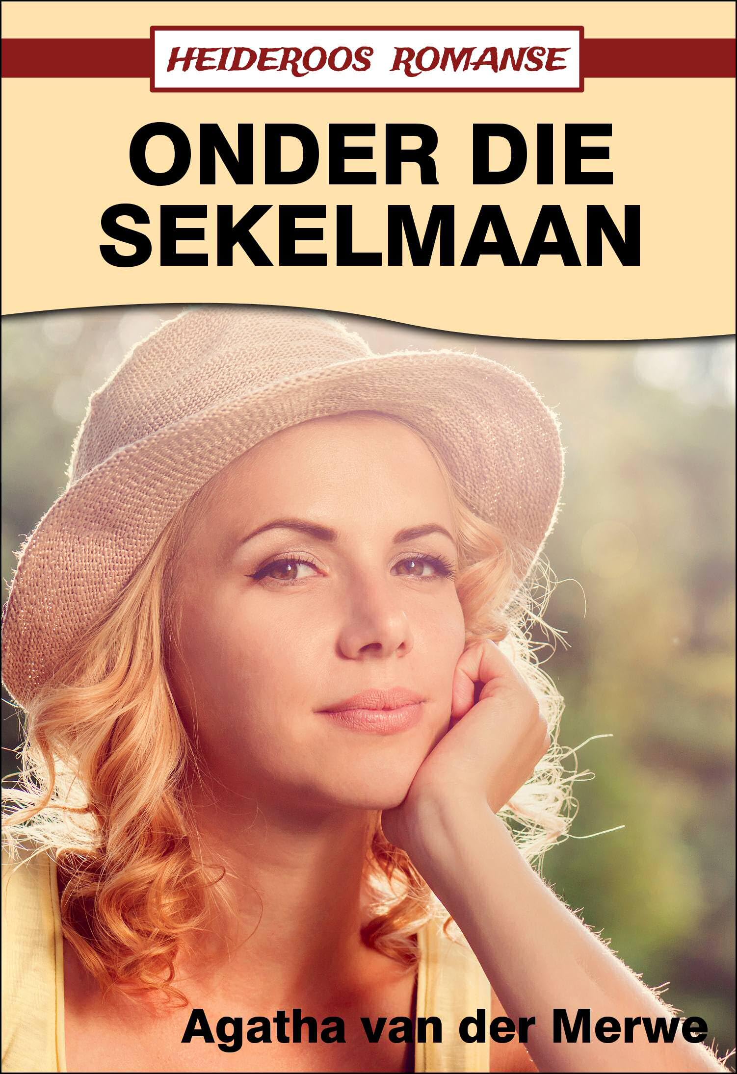 Onder die Sekelmaan (Heideroos Romanse) by Agatha van der Merwe | Goodreads