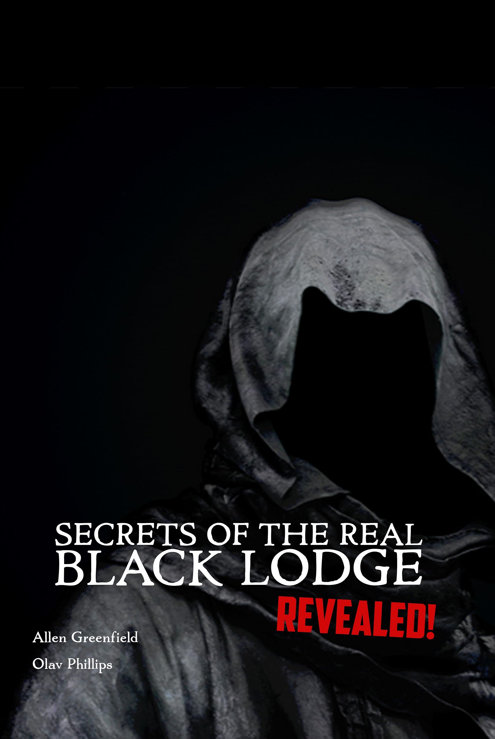 Secrets of the Real Black Lodge Revealed! by Allen Greenfield | Goodreads