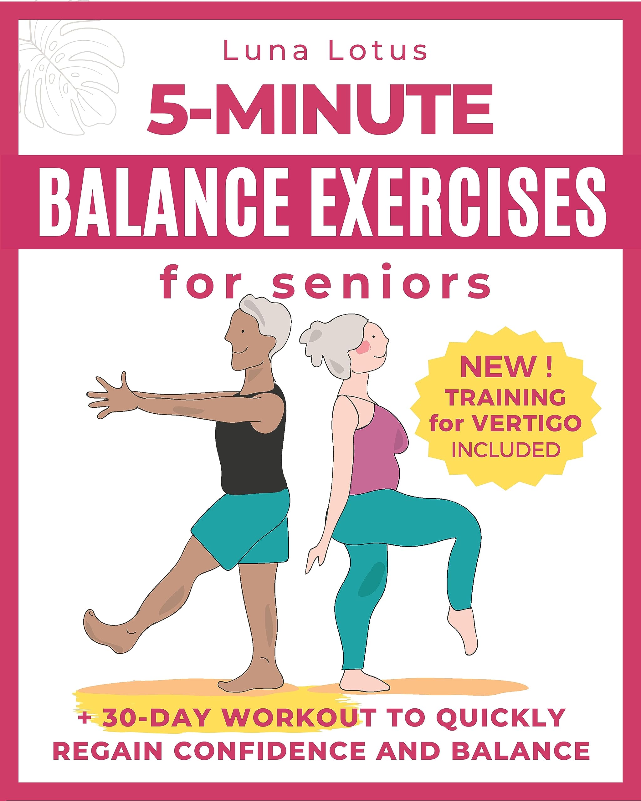 5-Minute Balance Exercises for Seniors: The Illustrated Guide to Enhancing Balance and ...