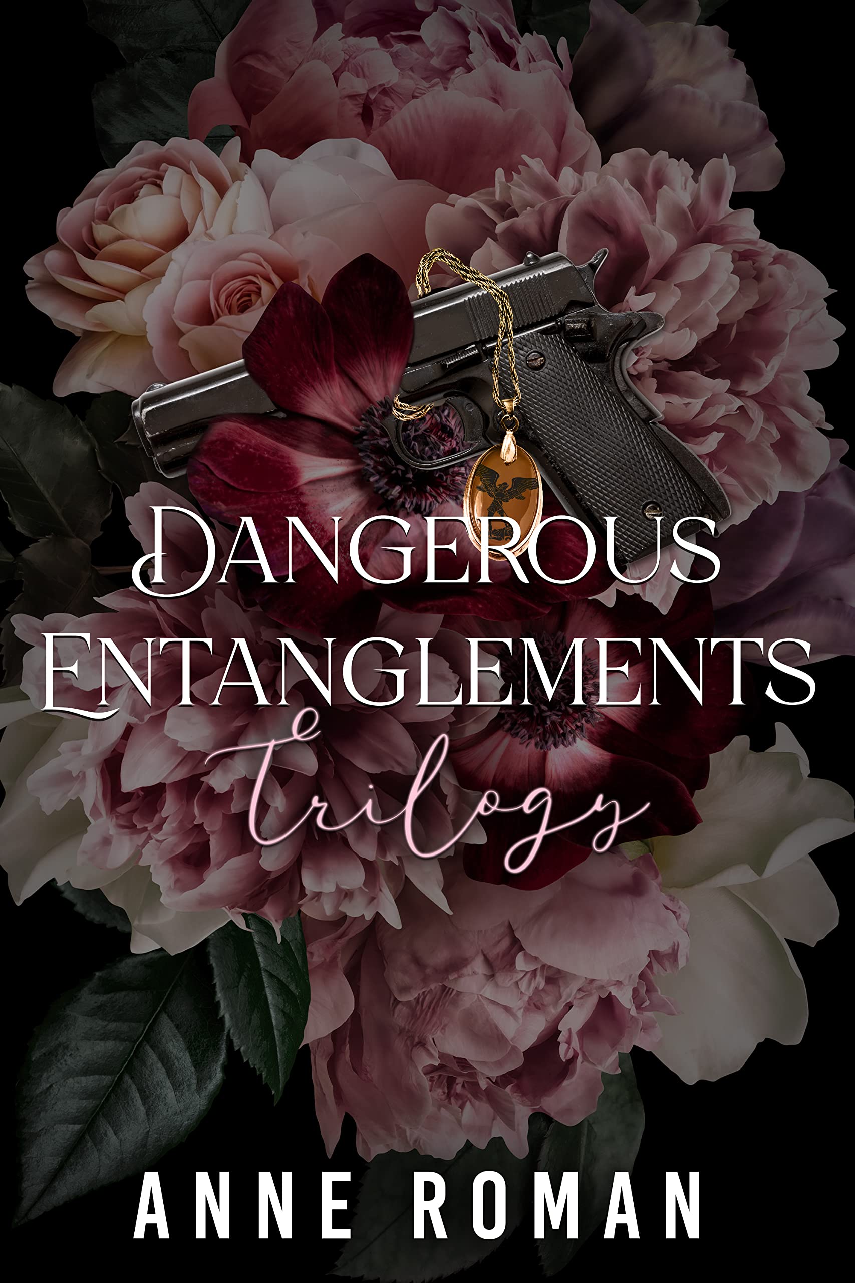 Dangerous Entanglements by Anne Roman | Goodreads