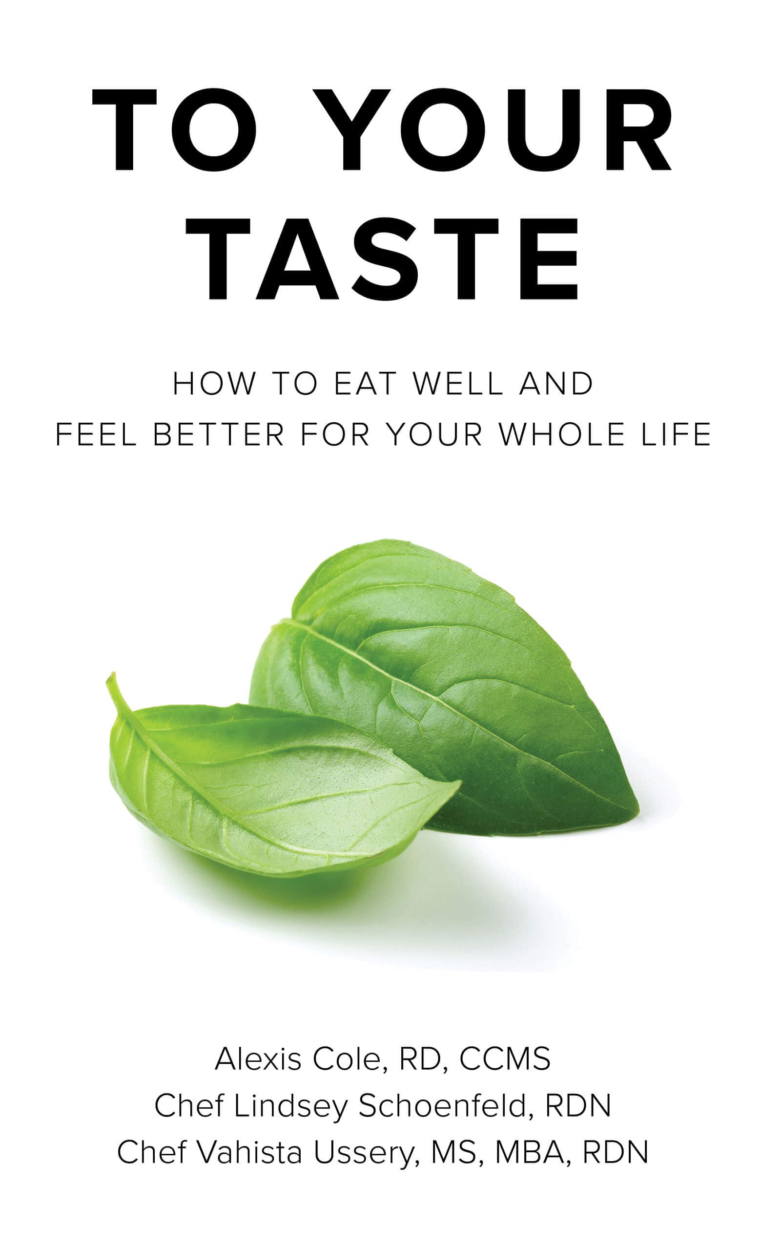 To Your Taste: How to Eat Well and Feel Better For Your Whole Life by ...