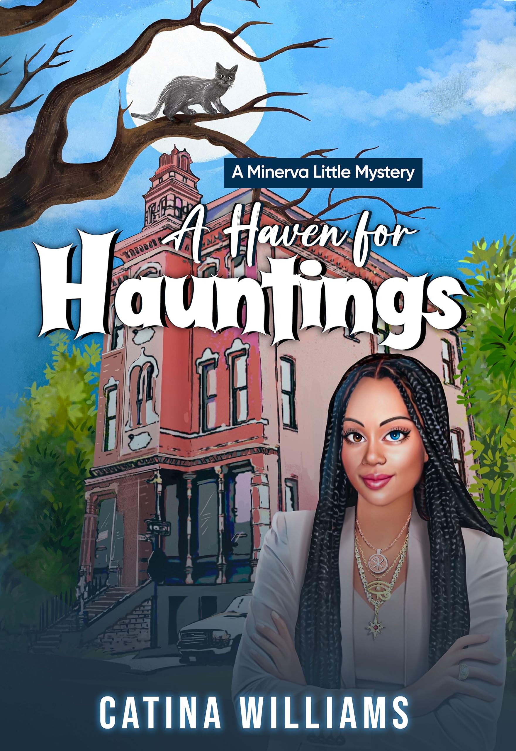 A Haven for Hauntings: A Minerva Little Mystery by Catina Williams ...