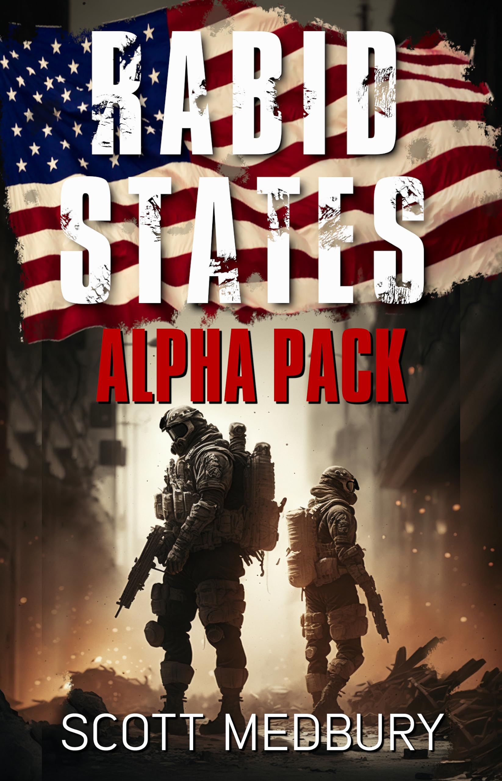 Rabid States - Book 2: Alpha Pack: A Post-Apocalyptic Survival Thriller ...