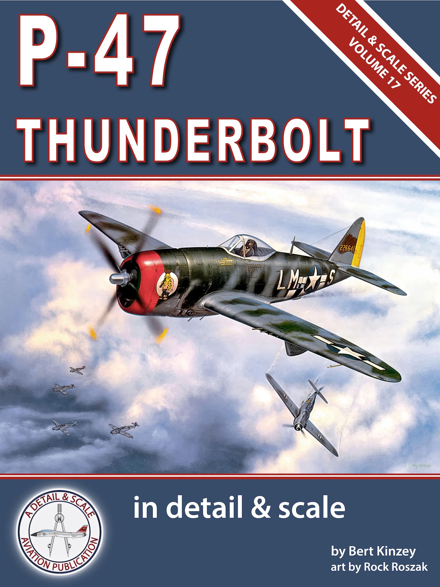 P-47 Thunderbolt in Detail & Scale by Bert Kinzey | Goodreads