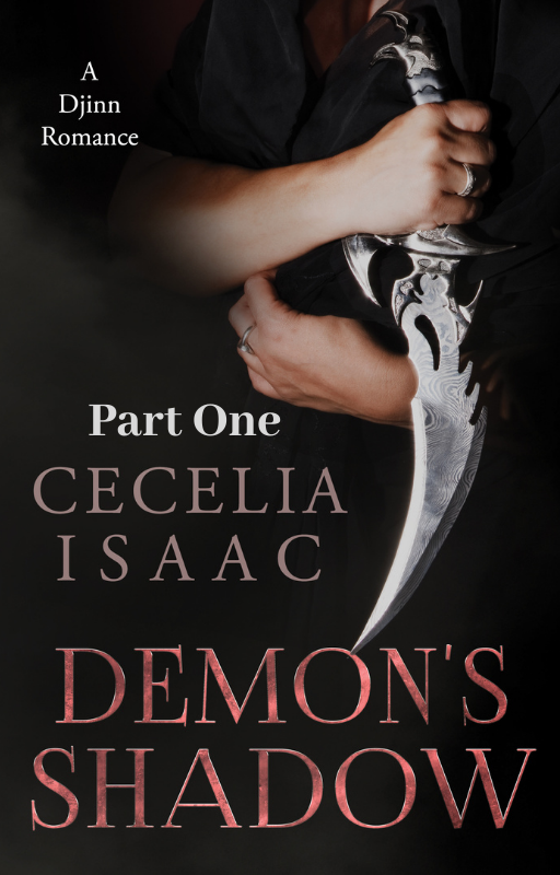 Demon's Shadow (A Djinn Romance #3): Part One by Cecelia Isaac | Goodreads