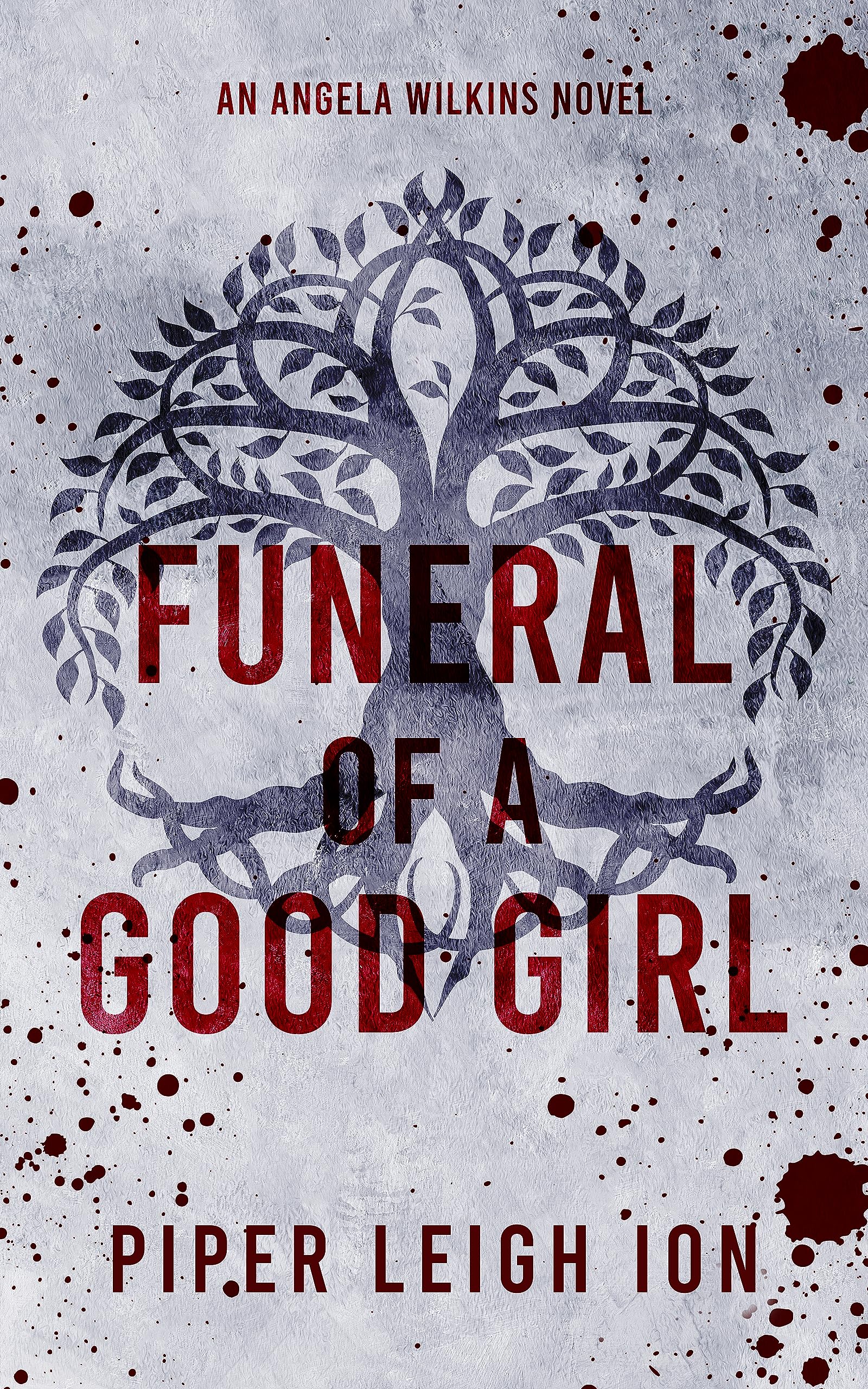 Funeral of a Good Girl: A Vigilante Romance by Piper Leigh Ion | Goodreads