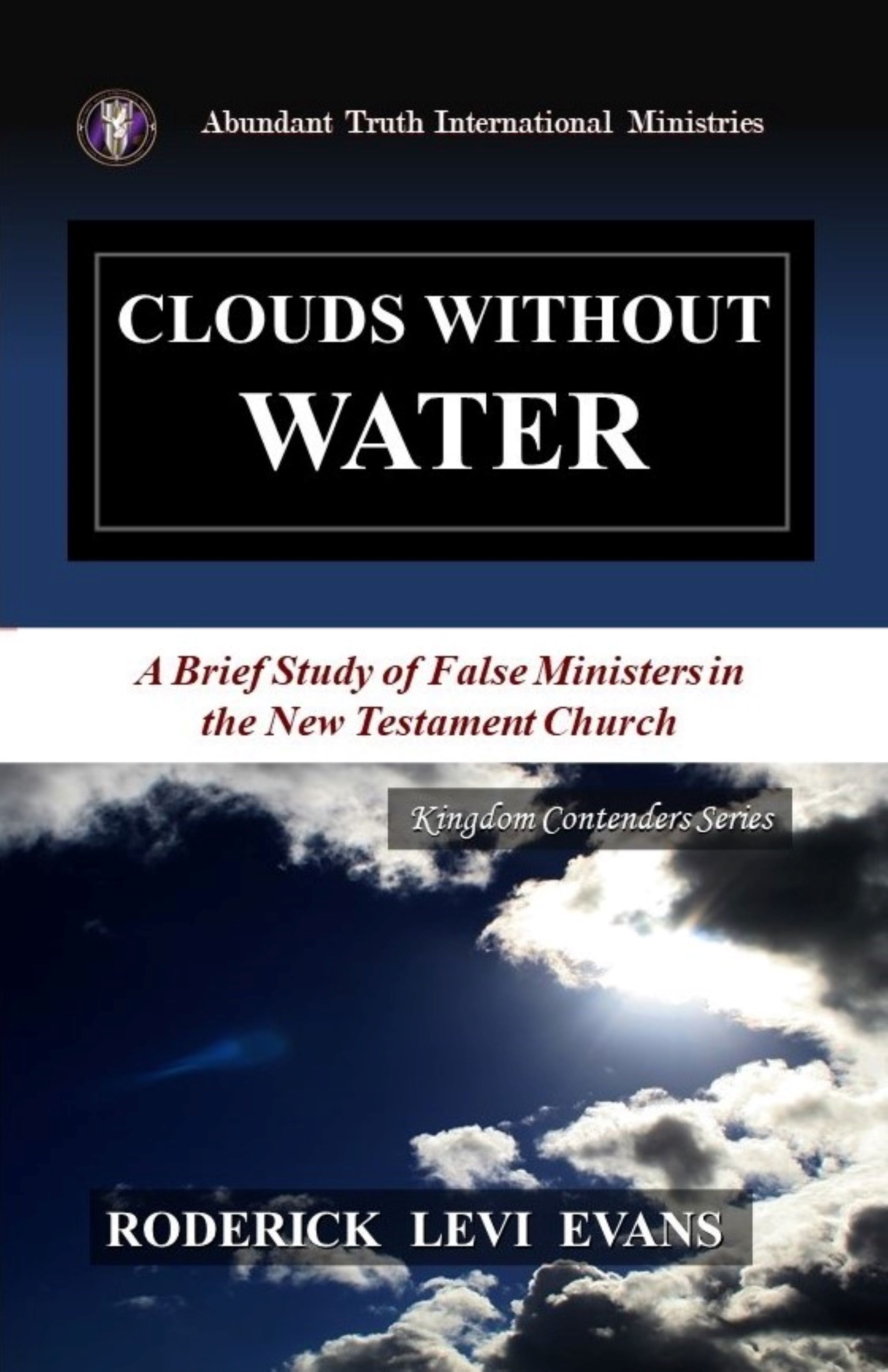 Clouds Without Water: A Brief Study of False Ministers in the New ...