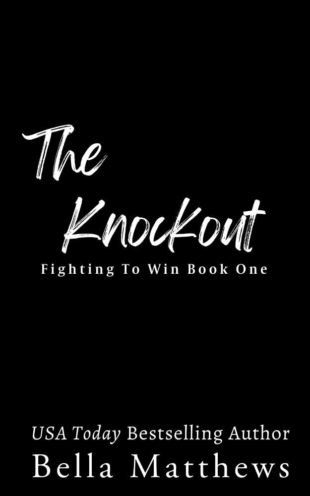 The Knockout (Playing to Win, #3) by Bella Matthews | Goodreads