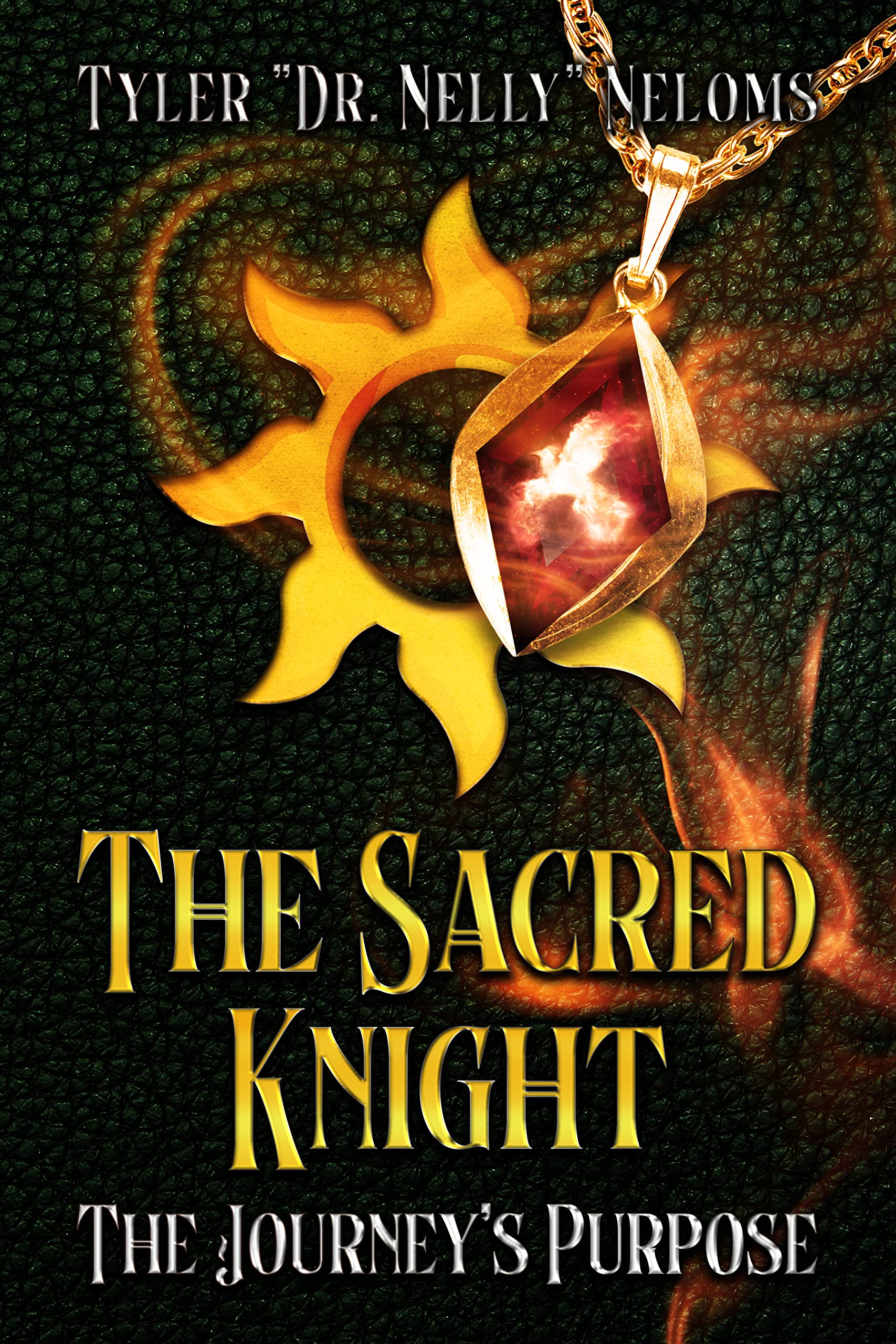 The Sacred Knight : The Journey's Purpose by Tyler Neloms | Goodreads