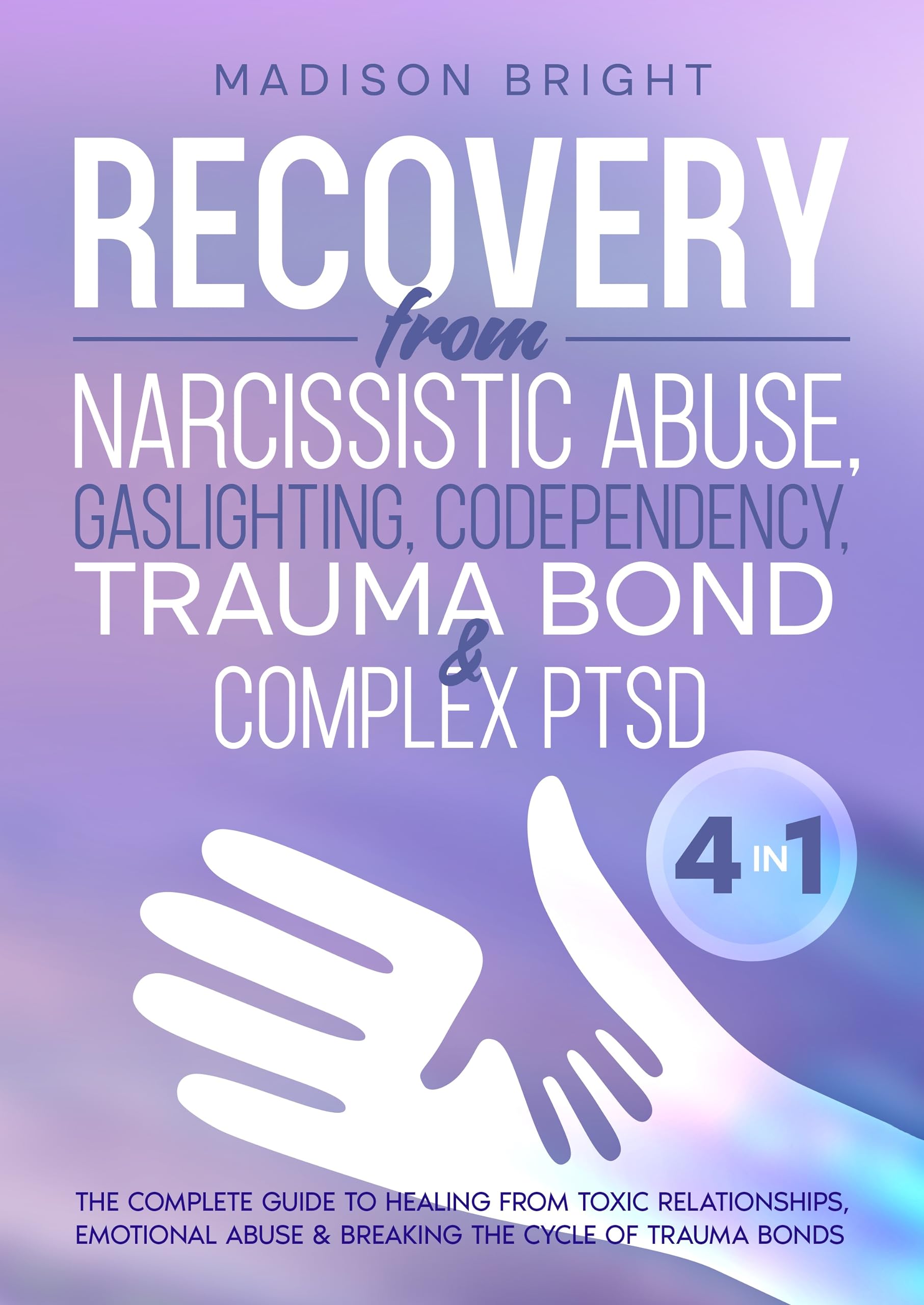 Recovery from Narcissistic Abuse, Gaslighting, Codependency, Trauma Bond & Complex PTSD: The ...