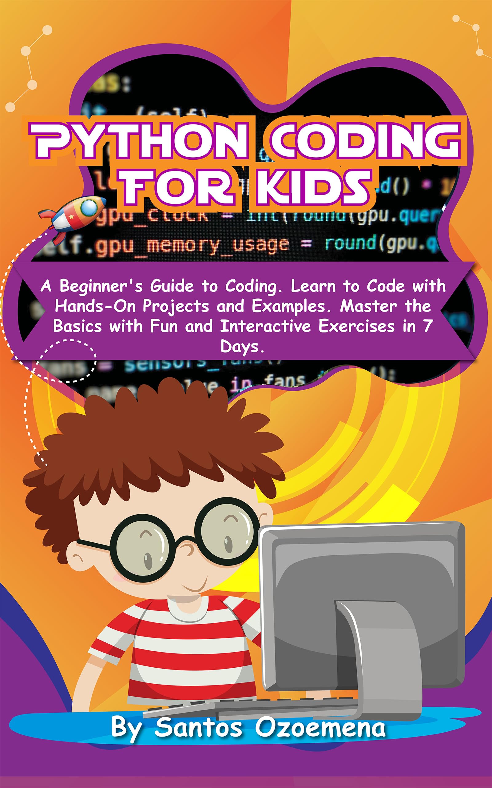Python Coding For Kids A Beginner s Guide To Coding Learn To Code