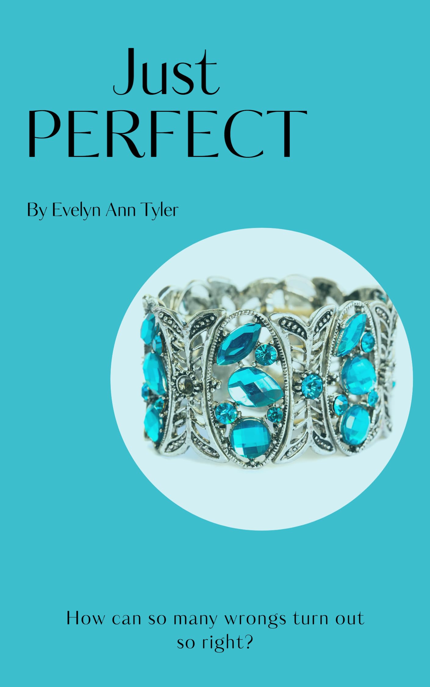 Just Perfect: Book Three of the Perfect Family Romance series by Evelyn ...