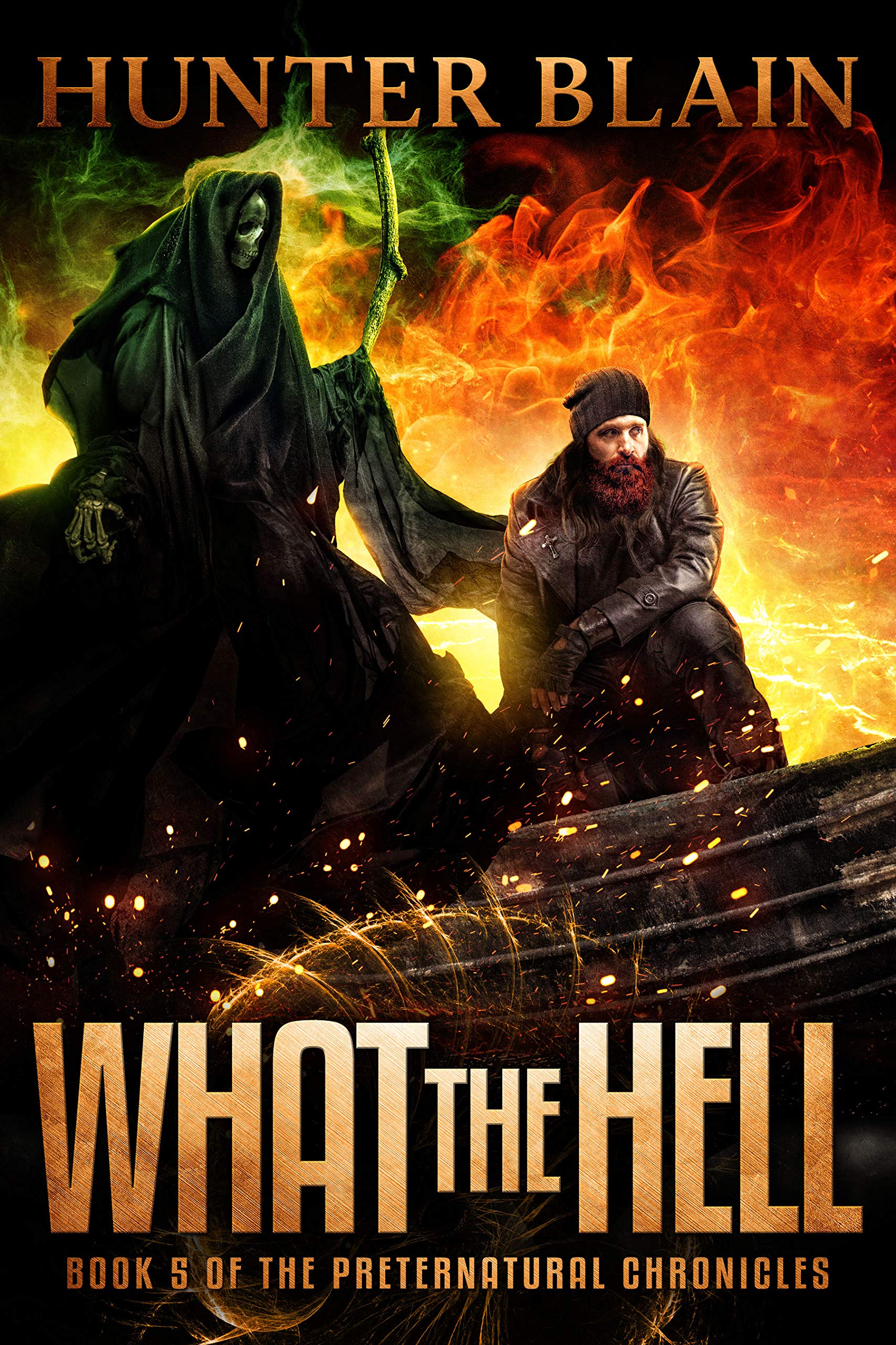 What the Hell: Preternatural Chronicles Book 5 by Hunter Blain | Goodreads