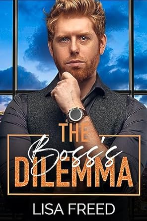 The Boss's Dilemma by Lisa Freed | Goodreads