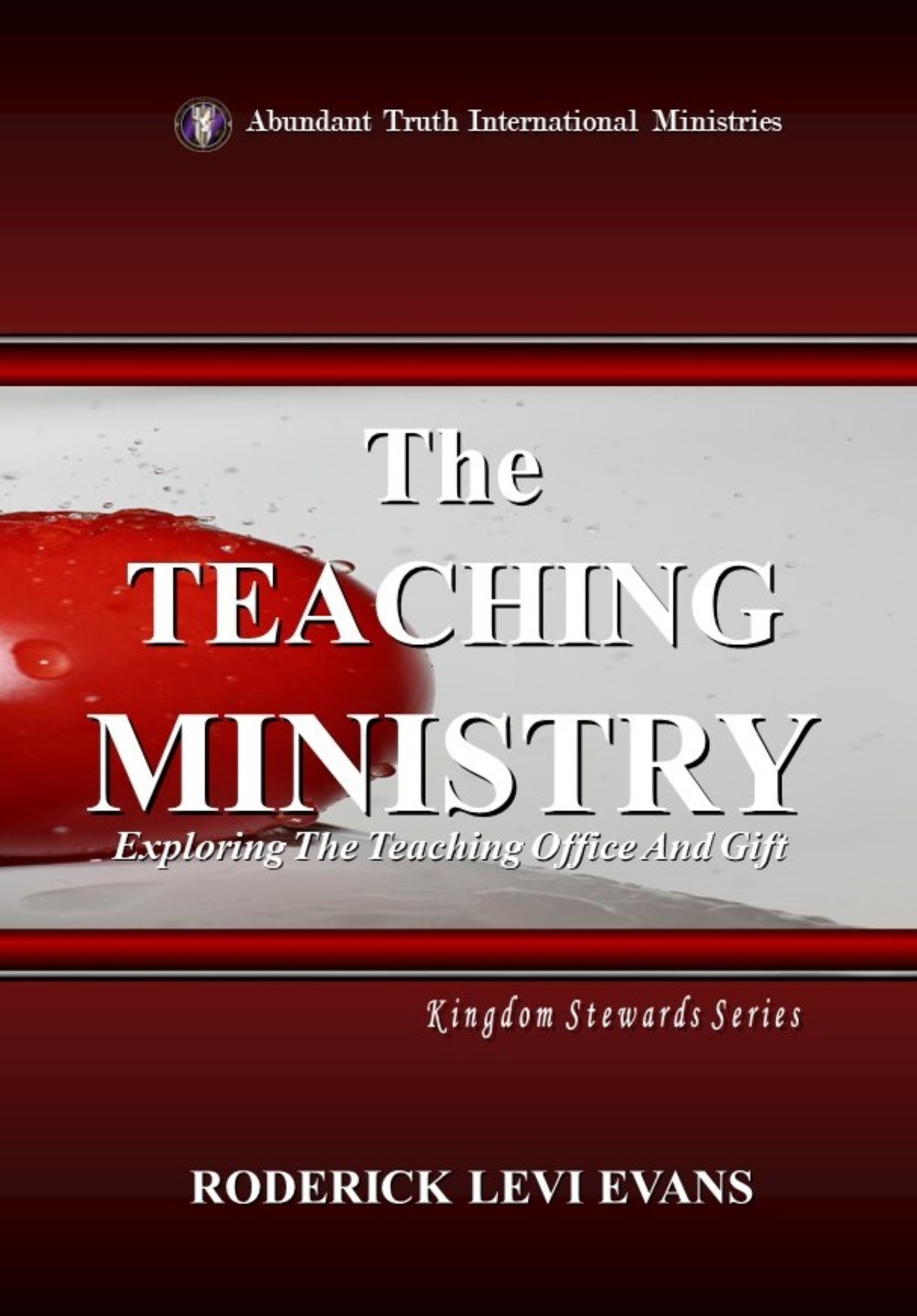 The Teaching Ministry: Exploring the Teaching Office and Gift by ...