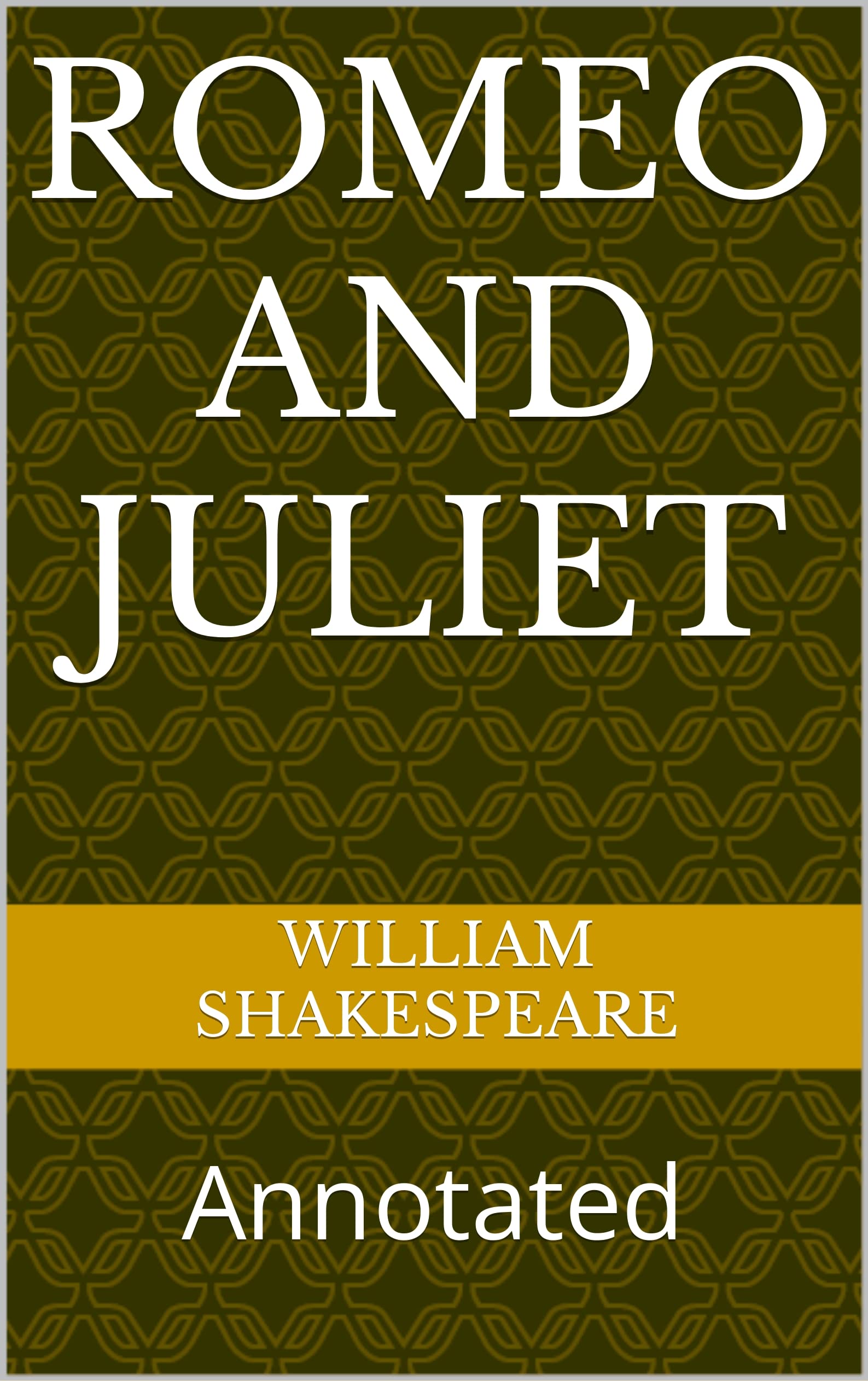 Romeo and Juliet: Annotated by William Shakespeare | Goodreads