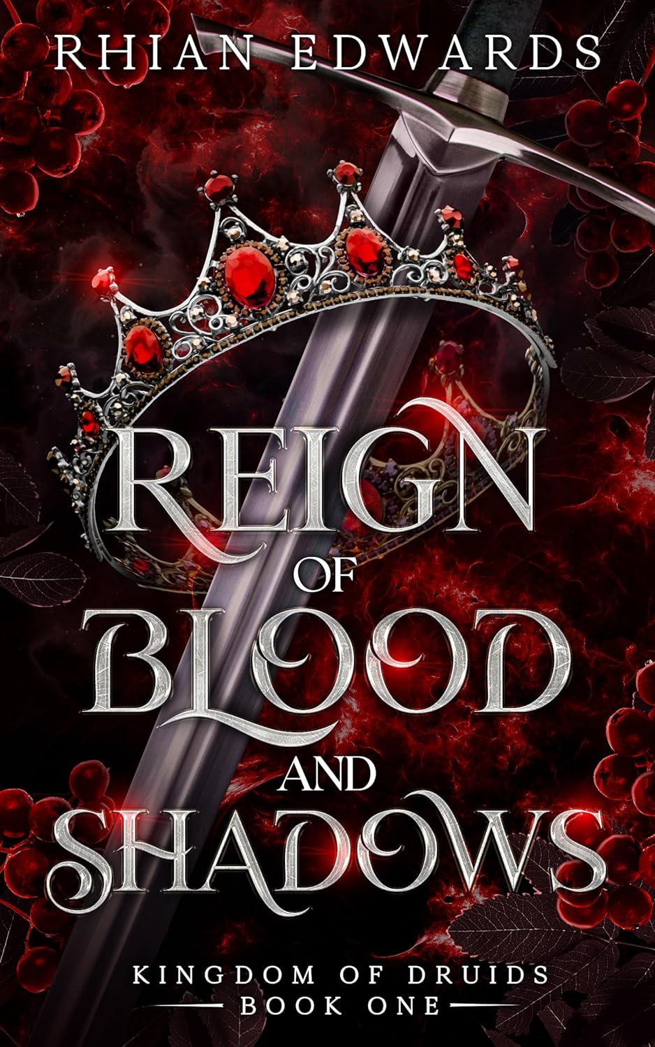 Reign of Blood and Shadows (Kingdom of Druids #1) by Rhian Edwards ...