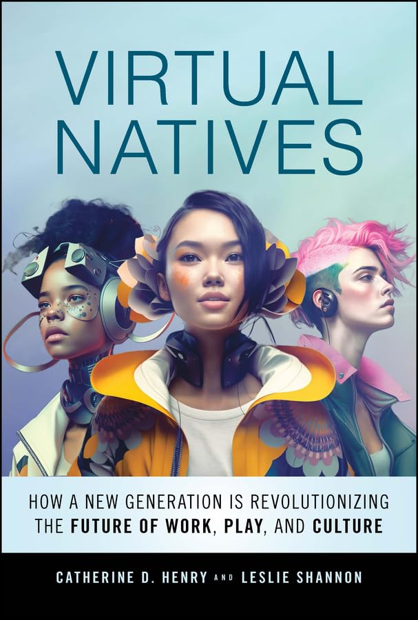 Virtual Natives edition How a New Generation Is Revolutionizing the ...