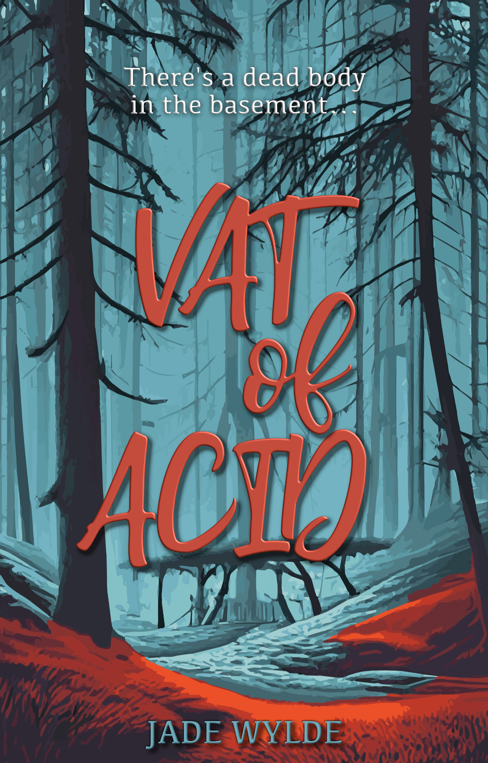 Vat of Acid: There’s a dead body in the basement… by Jade Wylde | Goodreads