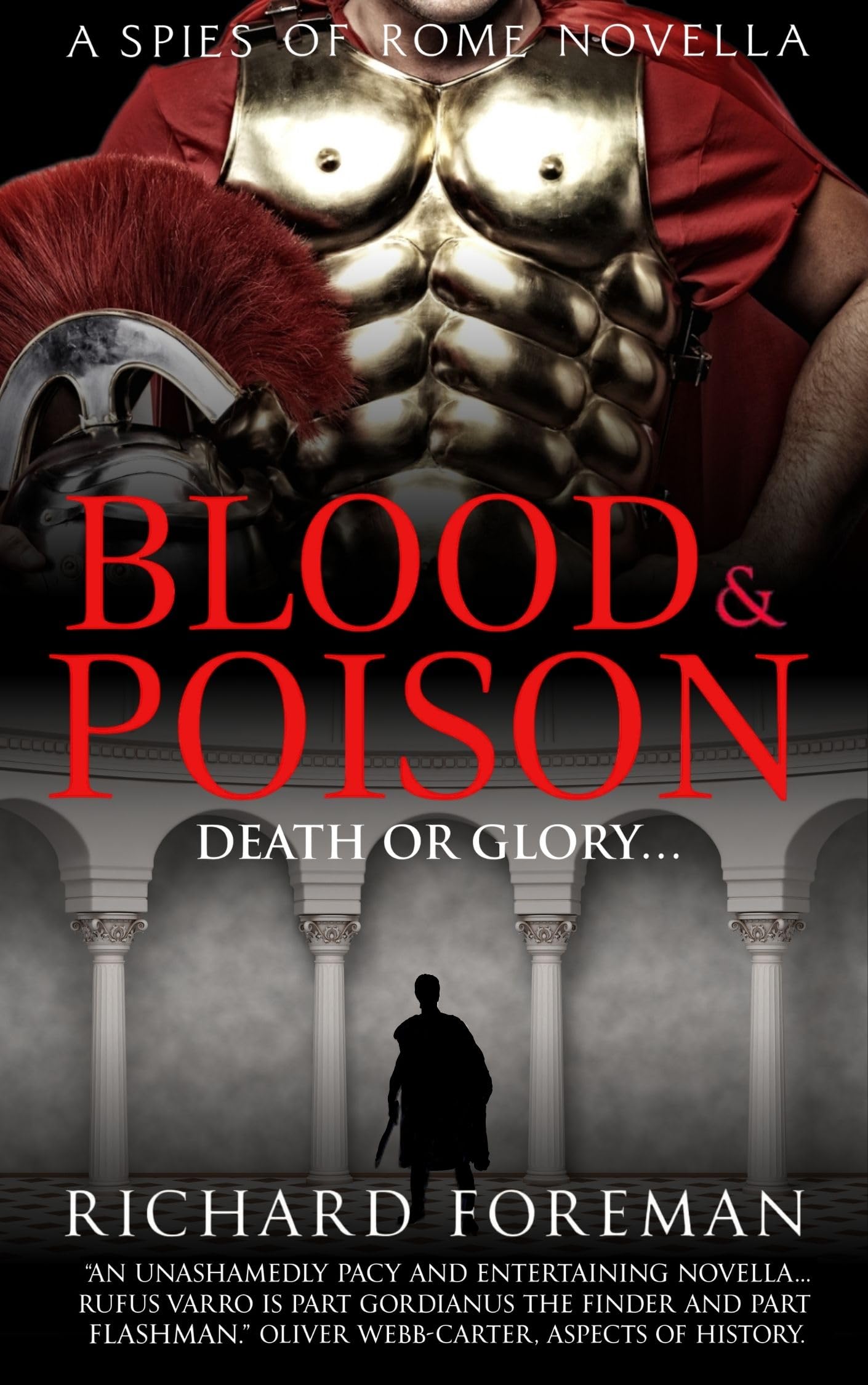Blood & Poison: A Spies of Rome Novella by Richard Foreman | Goodreads