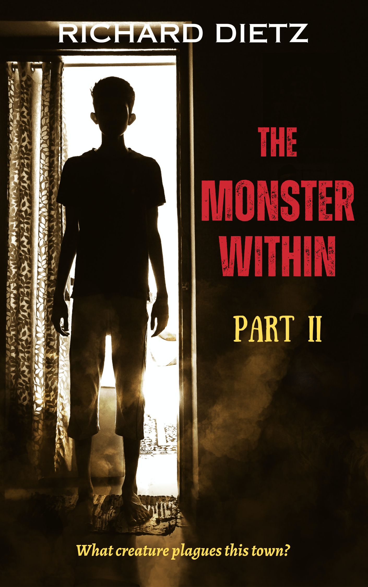 The Monster Within : Part 2 by Richard Dietz | Goodreads