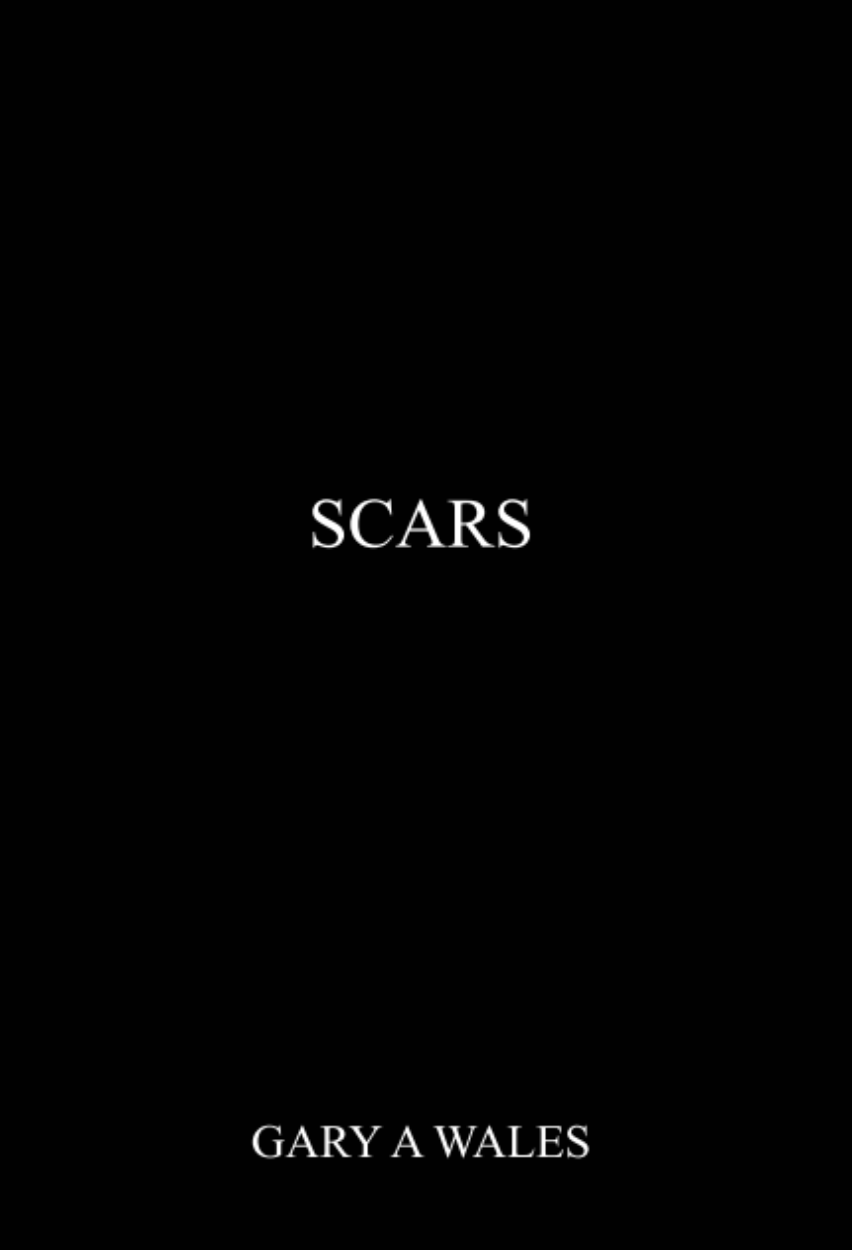 Scars by Gary A. Wales | Goodreads