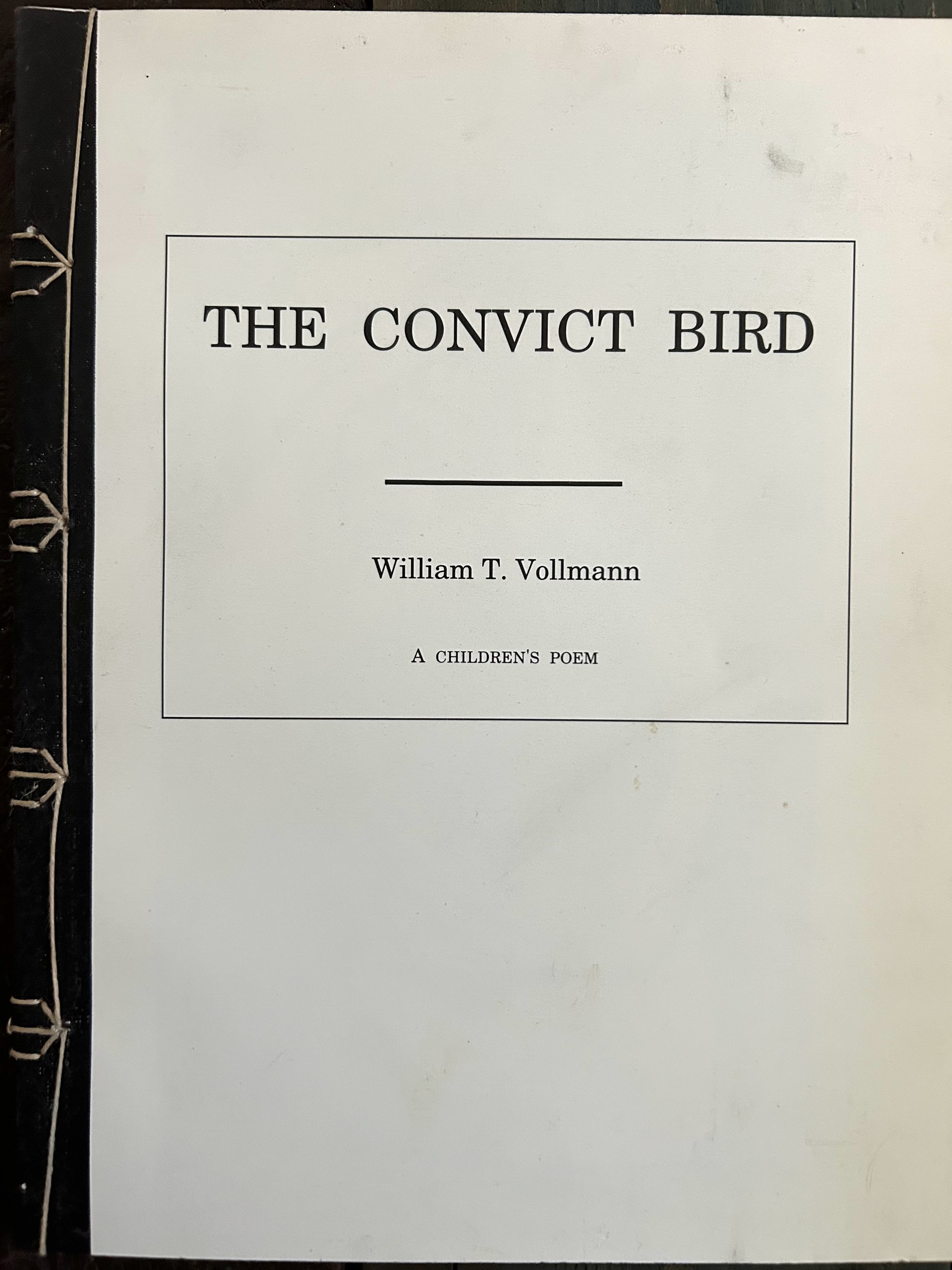 The Convict Bird : A Children’s Poem by William T. Vollmann | Goodreads