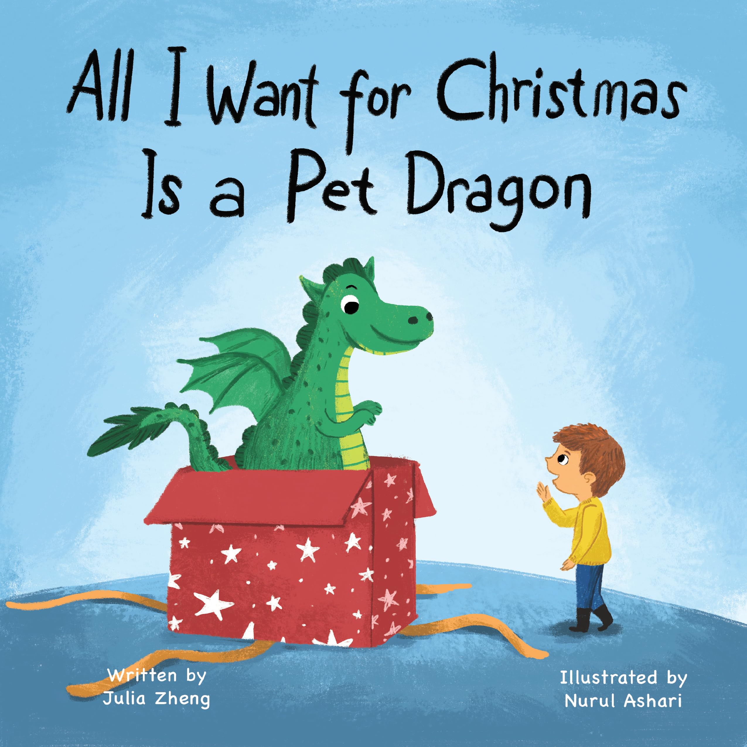 All I Want for Christmas Is a Pet Dragon: A Fun Book for Children Who ...