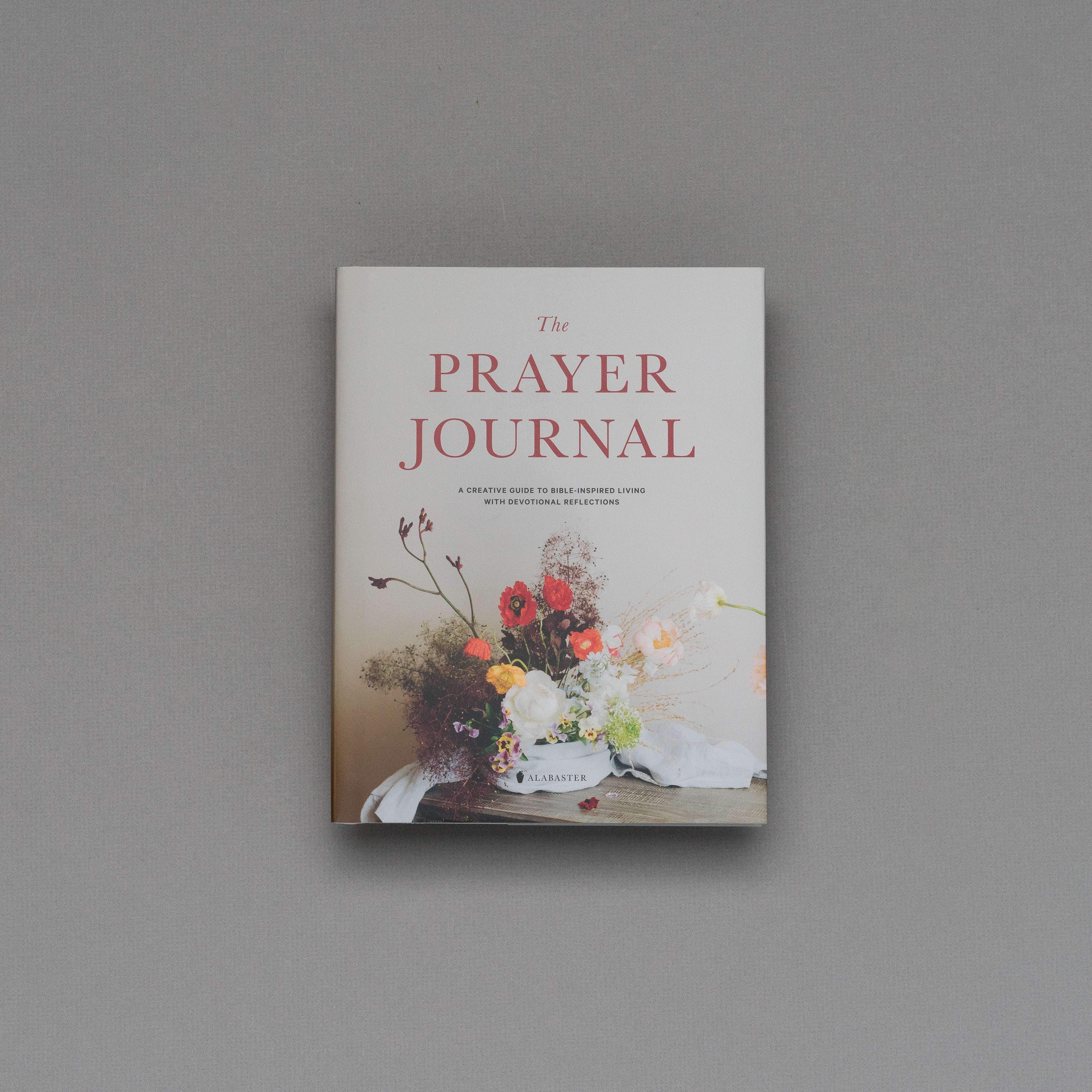 The Prayer Journal: A Creative Guide to Bible-Inspired Living with ...