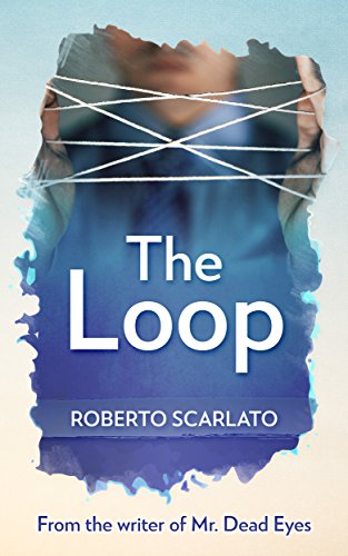 The loop by Roberto Scarlato | Goodreads