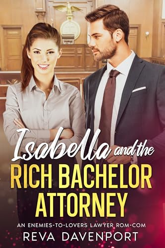 Isabella and the Rich Bachelor Attorney by Reva Davenport | Goodreads