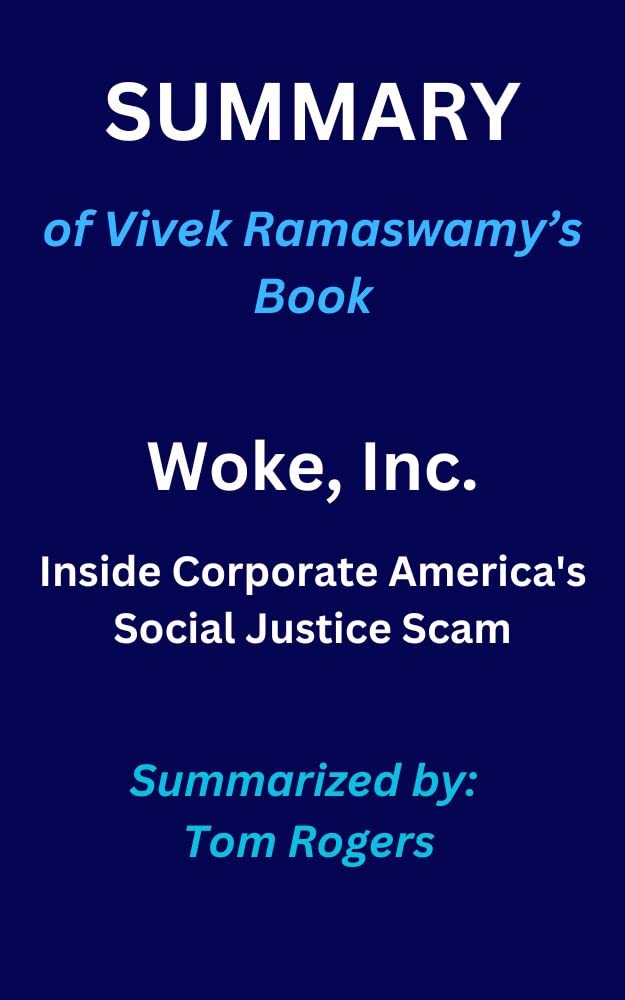 Summary of Woke, Inc.: Inside Corporate America's Social Justice Scam ...