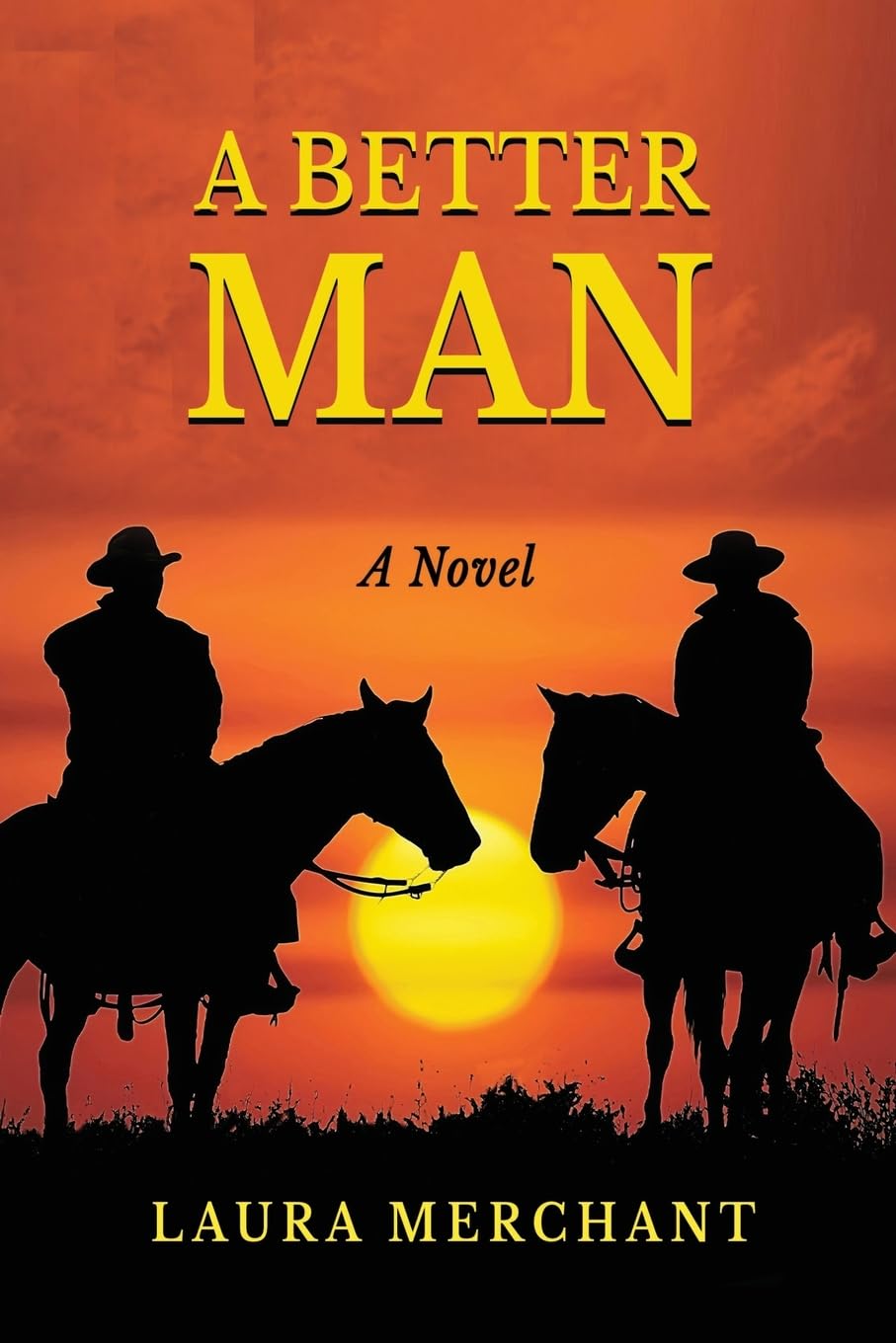 A Better Man by Laura Merchant | Goodreads