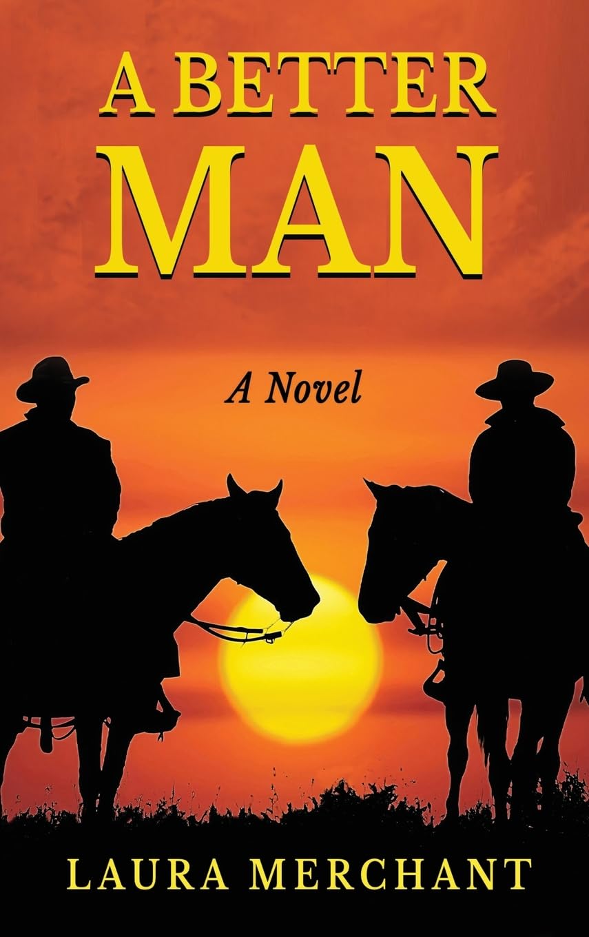 A Better Man by Laura Merchant | Goodreads