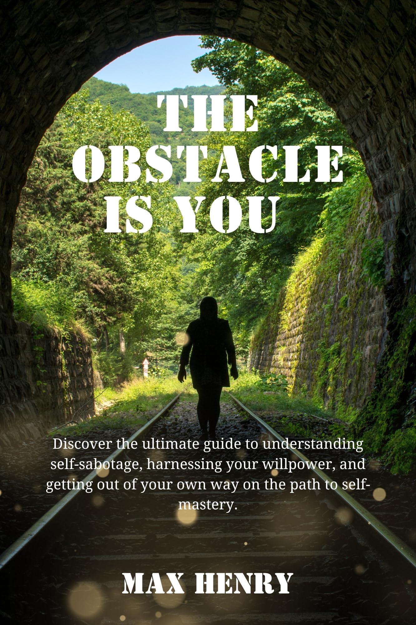 The obstacle is you : Discover the ultimate guide to understanding self ...