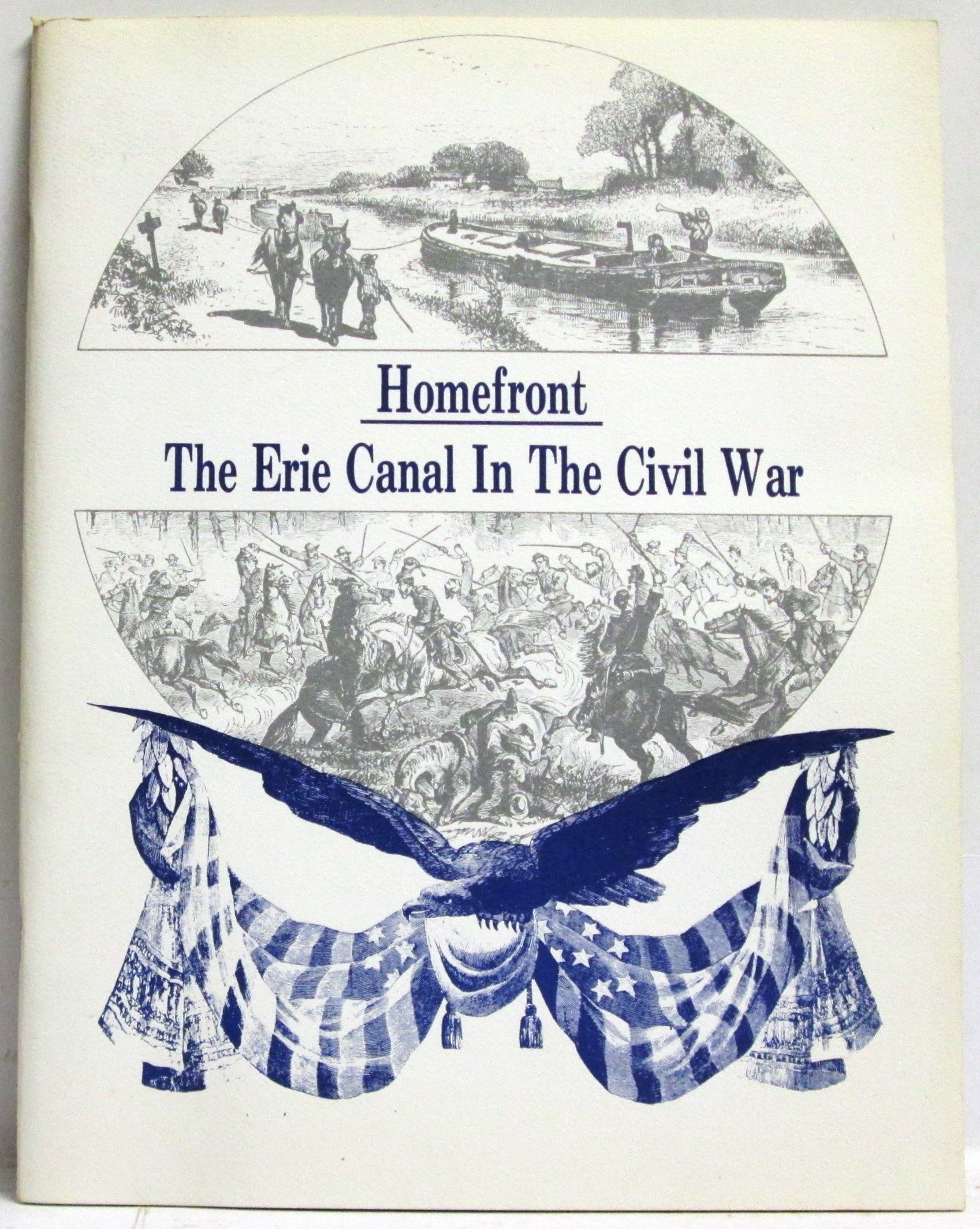Homefront: The Erie Canal in the Civil War by Erie Canal Museum | Goodreads