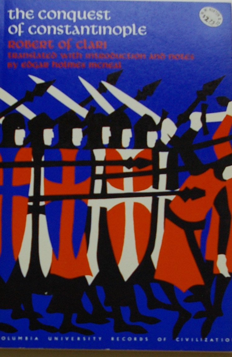 The Conquest of Constantinople. Translated with introduction and notes ...