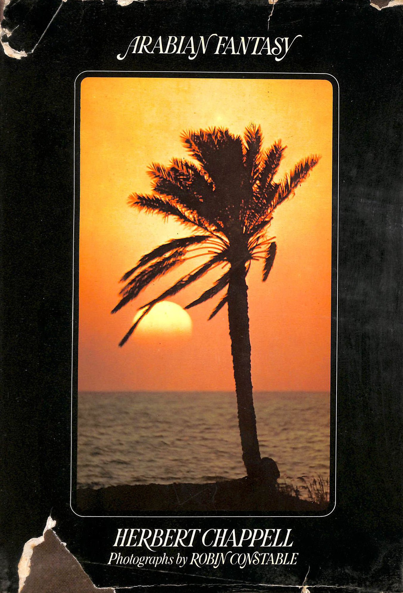 Arabian Fantasy by Herbert;Constable Robin Chappell | Goodreads