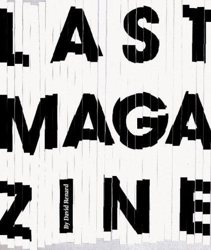 The Last Magazine: Magazines in Transition by David Renard by David ...