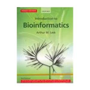 Introduction to bioinformatics,3/e by Arthur M. Lesk | Goodreads