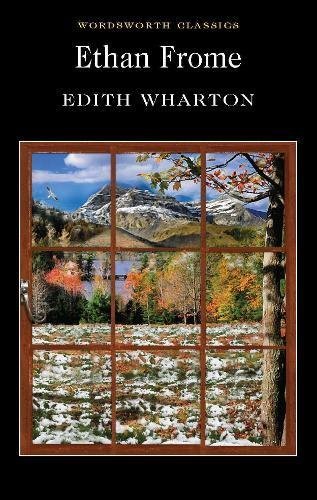Ethan Frome (Wordsworth Classics) by Edith Wharton by Edith Wharton ...