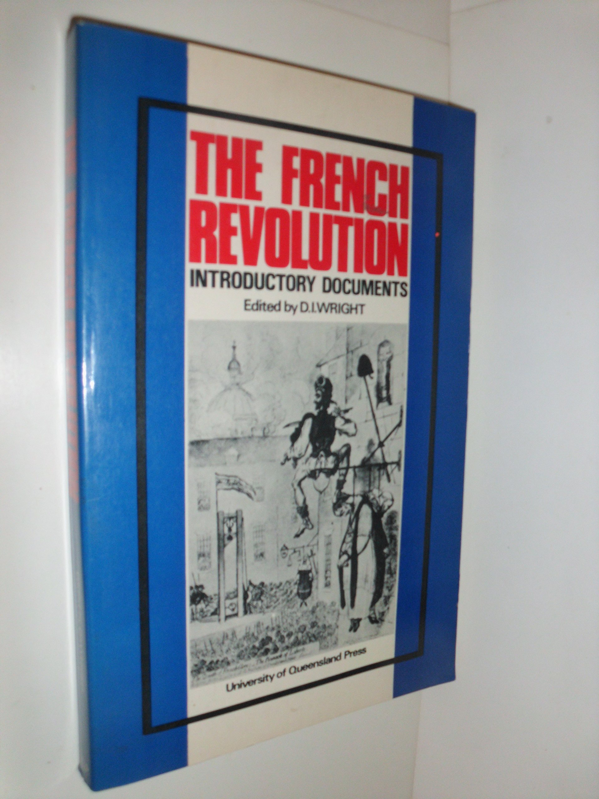 French Revolution: Introductory Documents by D.I. Wright | Goodreads