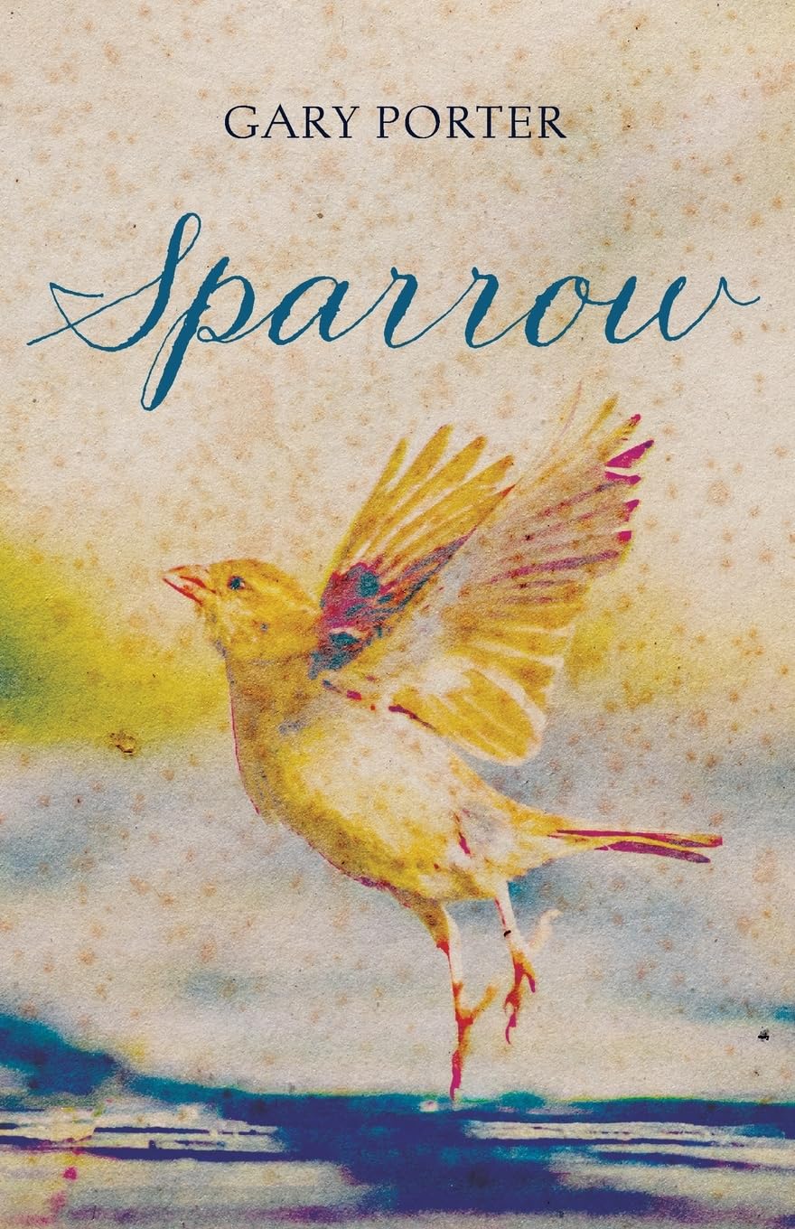 Sparrow by Gary Porter | Goodreads