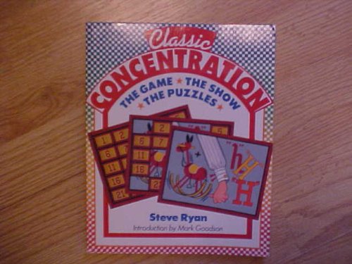 Classic Concentration: The Game, the Show, the Puzzles by Steve Ryan ...