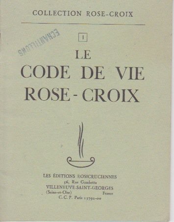 Le Code de vie Rose-Croix by Christian Bernard | Goodreads