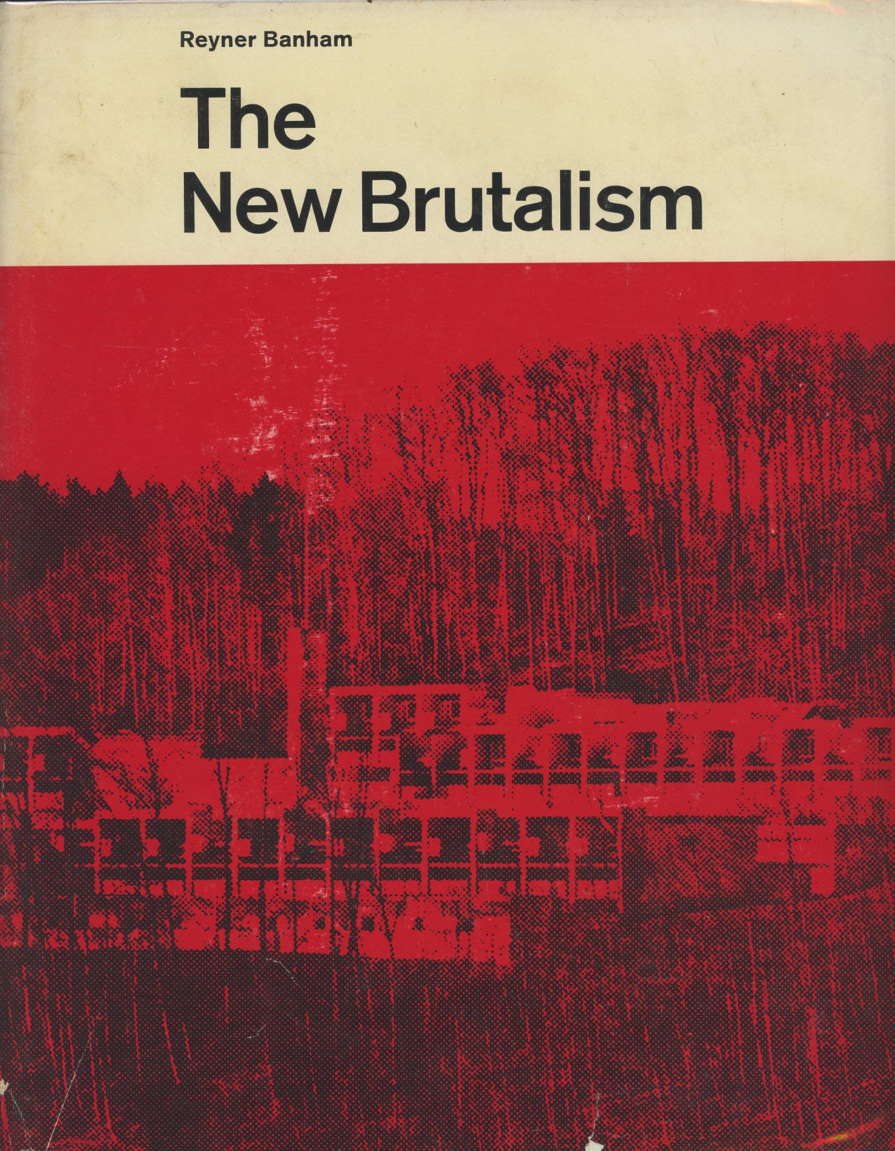 The New Brutalism: Ethic or Aesthetic? by Reyner Banham | Goodreads