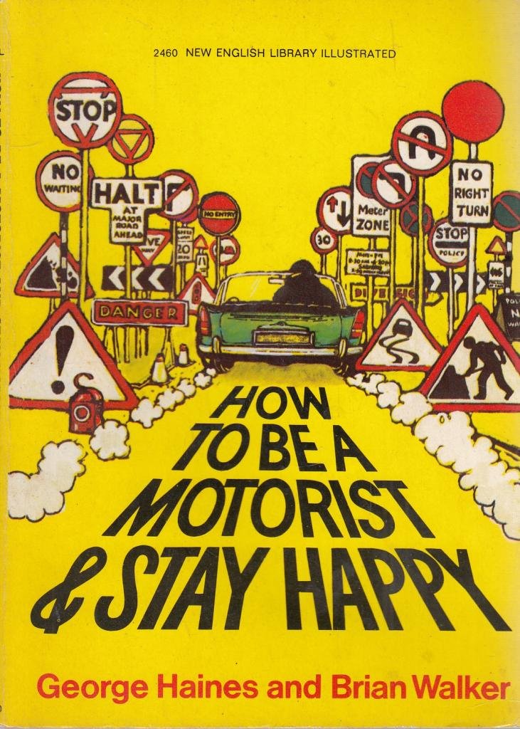 How to be a Motorist and Stay Happy by George Henry Haines | Goodreads